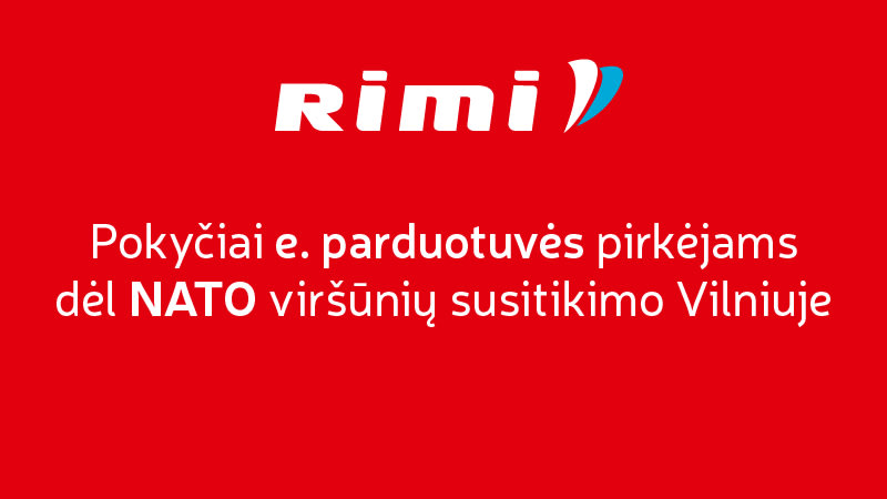 „Rimi“ - „Rimi“ skelbia, kaip dirbs NATO viršūnių susitikimo metu Vilniuje