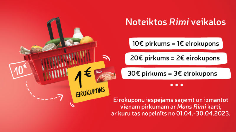 Rimi - Par katriem iztērētajiem 10 EUR, saņem atlaižu kuponu 1 EUR vērtībā